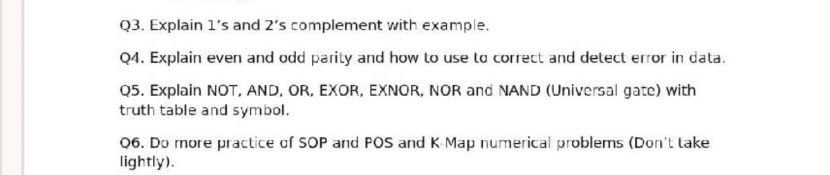 Q3. Explain 1's and 2's complement with example. Q4. Explain even and odd..