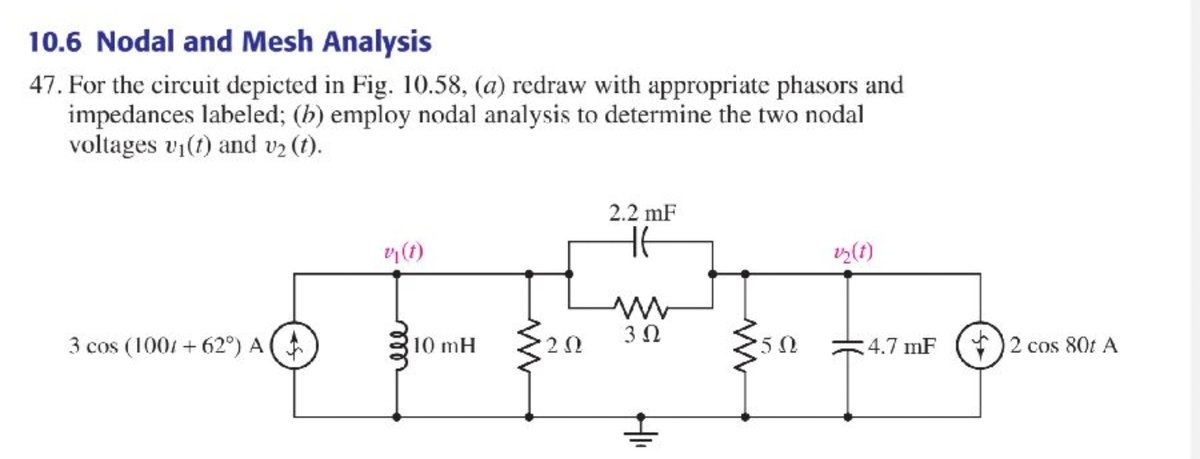 10.6 Nodal and Mesh Analysis For the circuit depicted in Fig. 10.58, (a)..