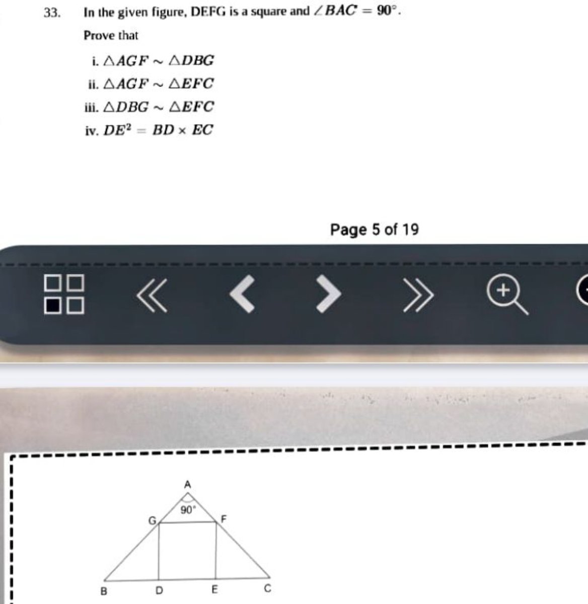In the given figure, DEFG is a square and \angle BAC = 90°. Prove that i..