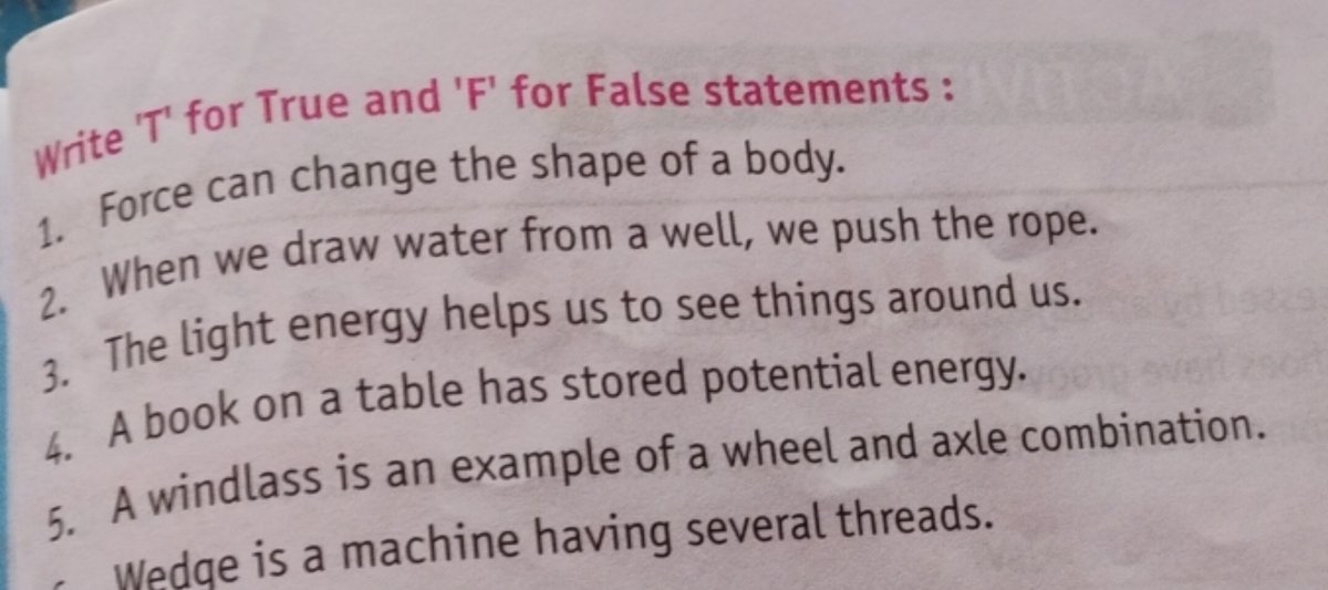 Write 'T' for True and 'F' for False statements: Force can change the sh..