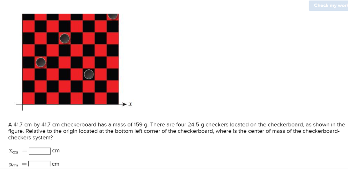 A 41.7\ \mathrm{cm} \times 41.7\ \mathrm{cm} checkerboard has a mass of 1..