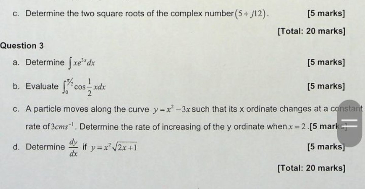 c. Determine the two square roots of the complex number (5+j12). Questio..