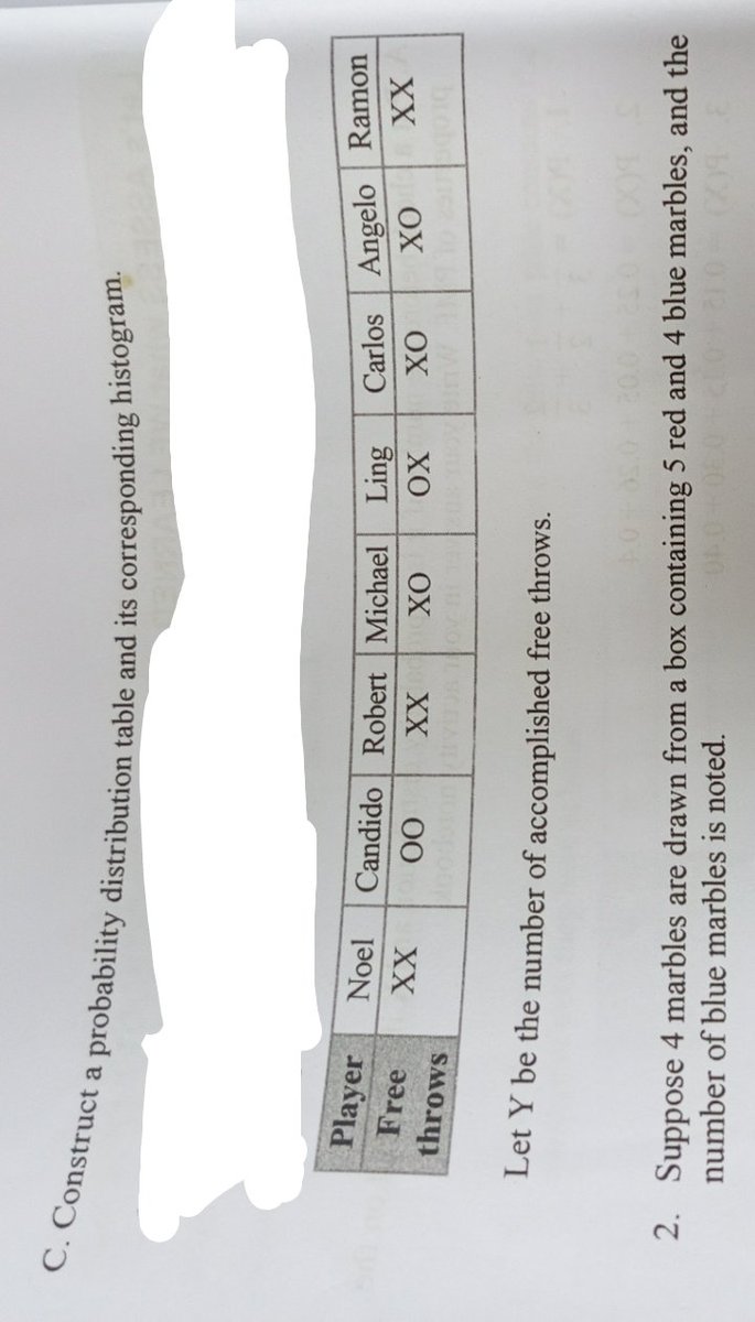 C. Construct a probability distribution table and its corresponding histo..
