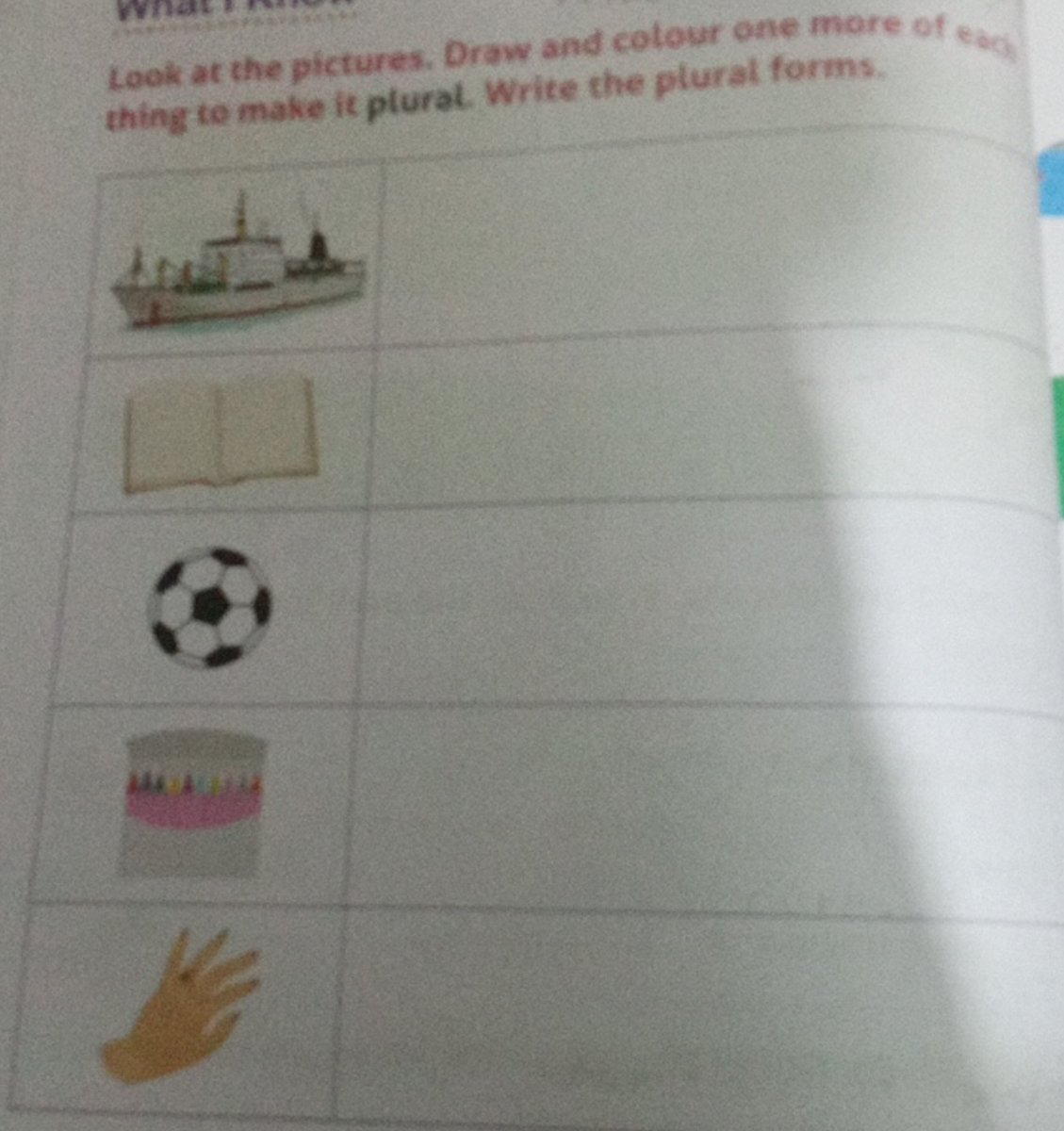 Look at the pictures below. Draw and colour one more of each thing to mak..