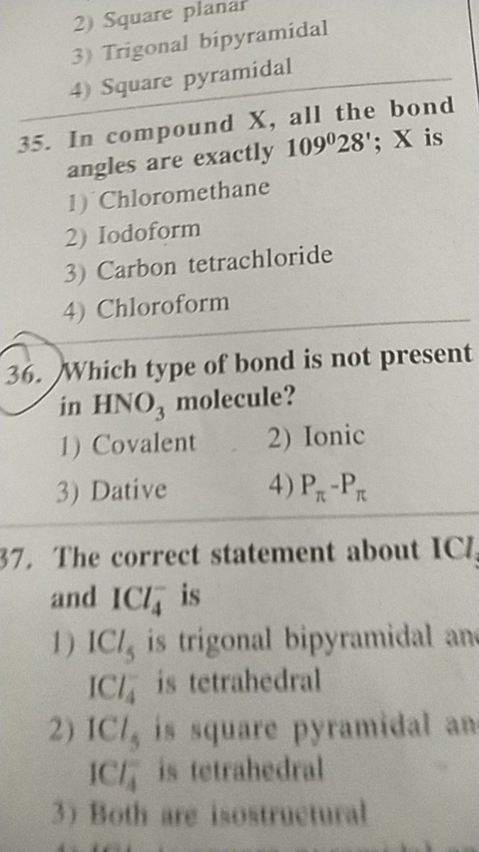 Which type of bond is not present in HNO3 molecule? 1) Covalent 2) Ionic..