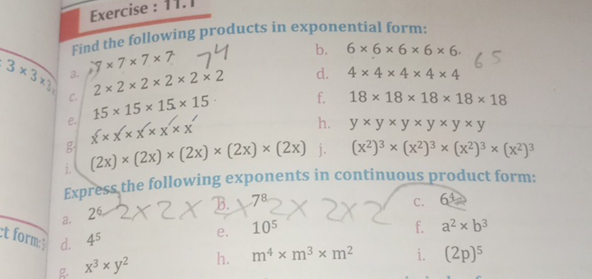 Find the following products in exponential form: a. 7 × 7 × 7 × 7 b. 6 ×