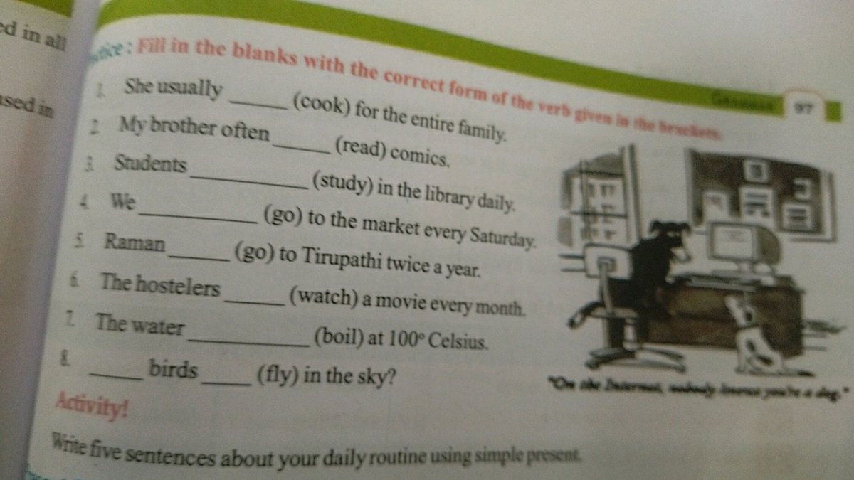 Fill in the blanks with the correct form of the verb given in the bracket..