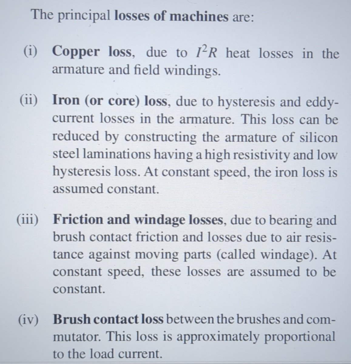 The principal losses of machines are: (i) Copper loss, due to I²R heat l..