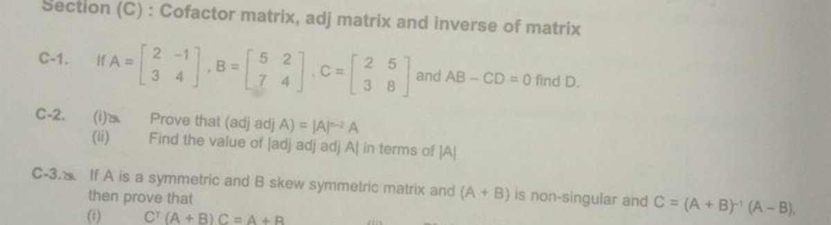 Section (C): Cofactor matrix, adj matrix and inverse of matrix C-1. If A..