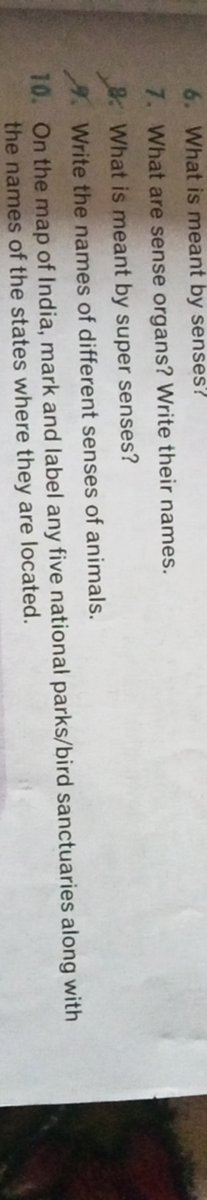 What is meant by senses? What are sense organs? Write their names. What i..