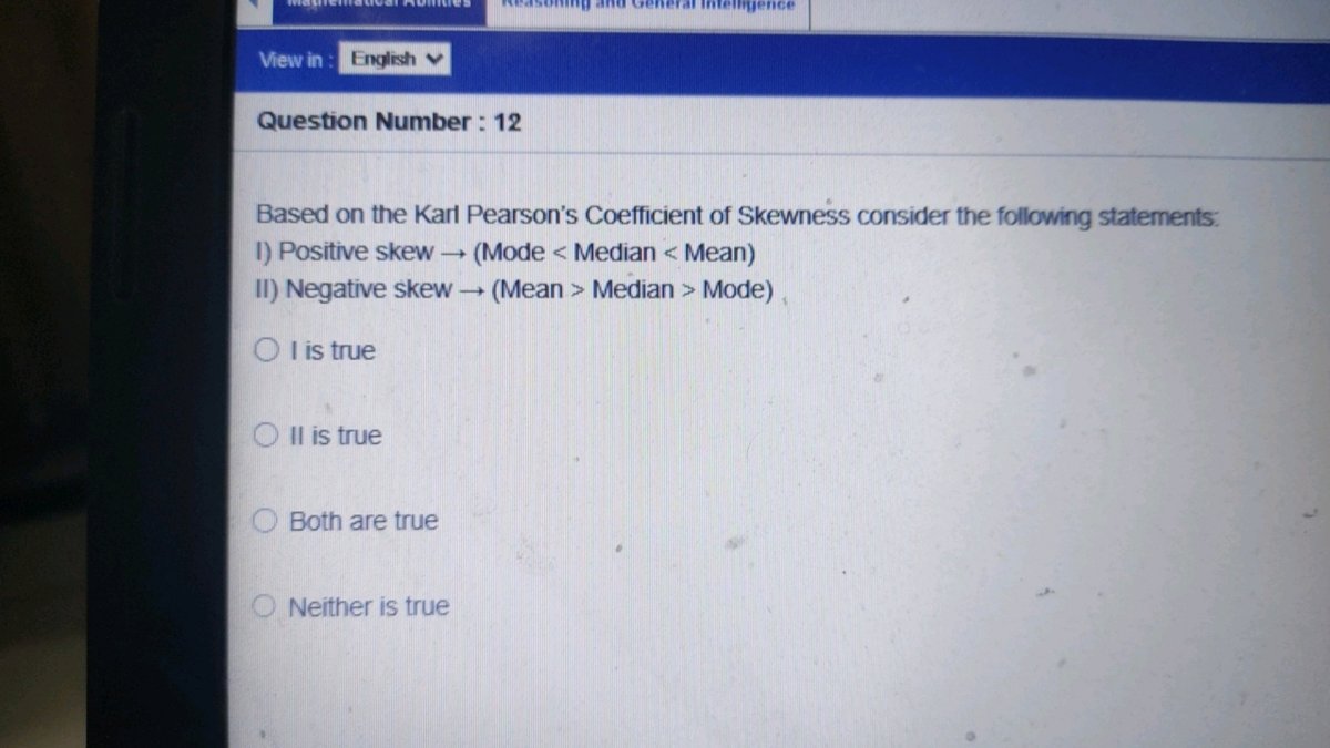 Based on the Karl Pearson's Coefficient of Skewness consider the followin..