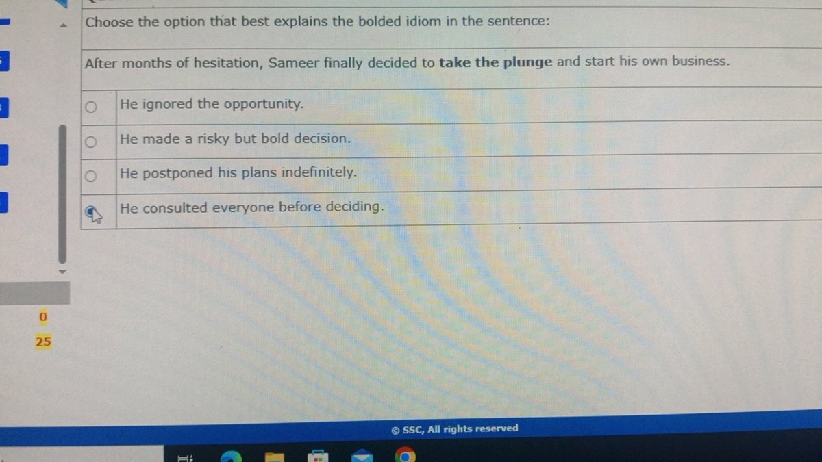 Choose the option that best explains the bolded idiom in the sentence: A..