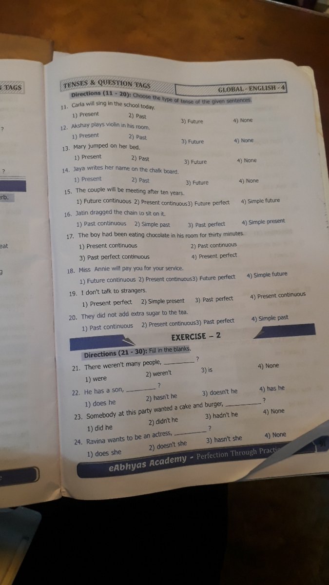 Directions (11-20): Choose the type of tense of the given sentences. Car..
