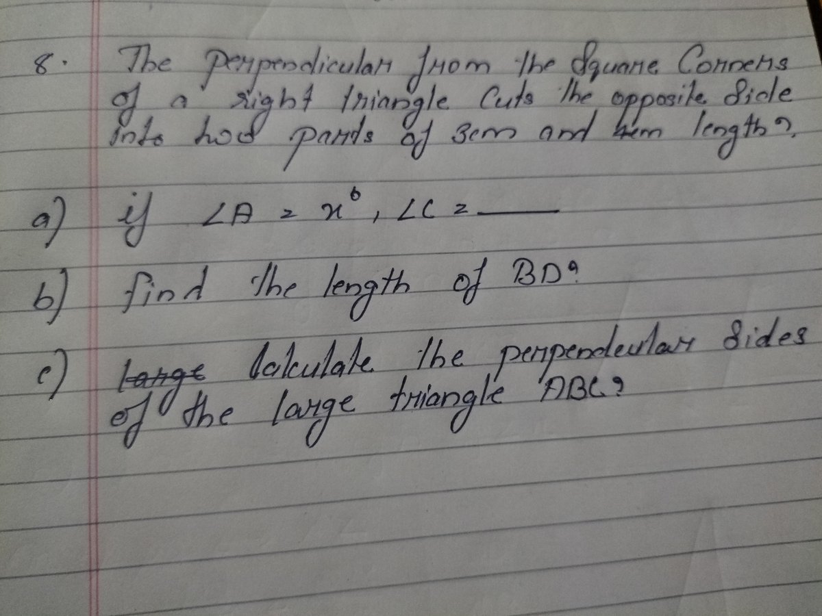 The perpendicular from the square corner of a right triangle cuts the opp..