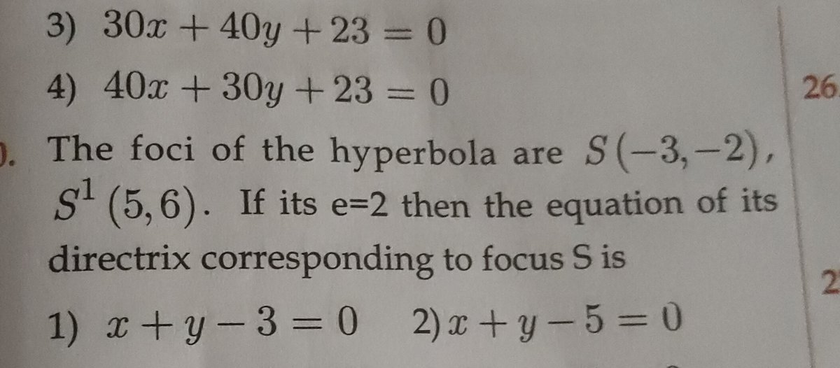 The foci of the hyperbola are S(-3, -2) and S^1(5, 6). If its eccentricit..