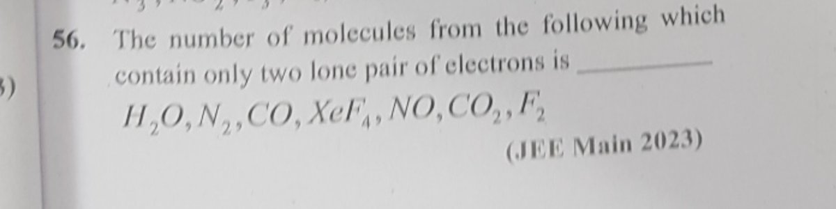 The number of molecules from the following which contain only two lone pa..