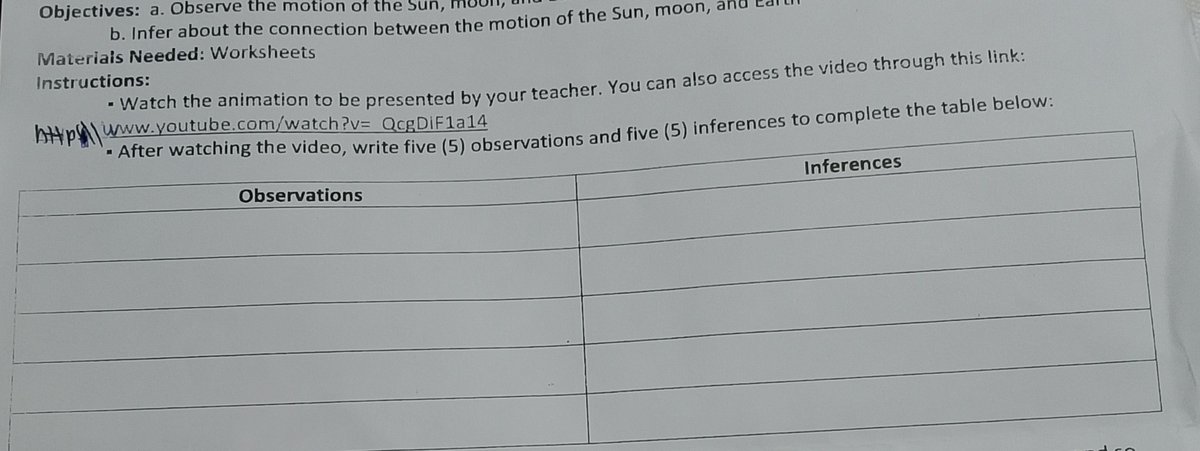 Objectives: a. Observe the motion of the Sun, moon, and Earth. b. Infer a..