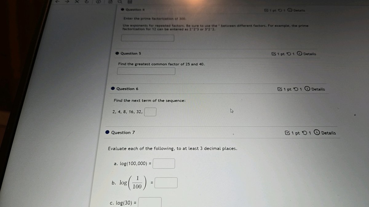 Question 4 Enter the prime factorization of 300. Use exponents for repeat..