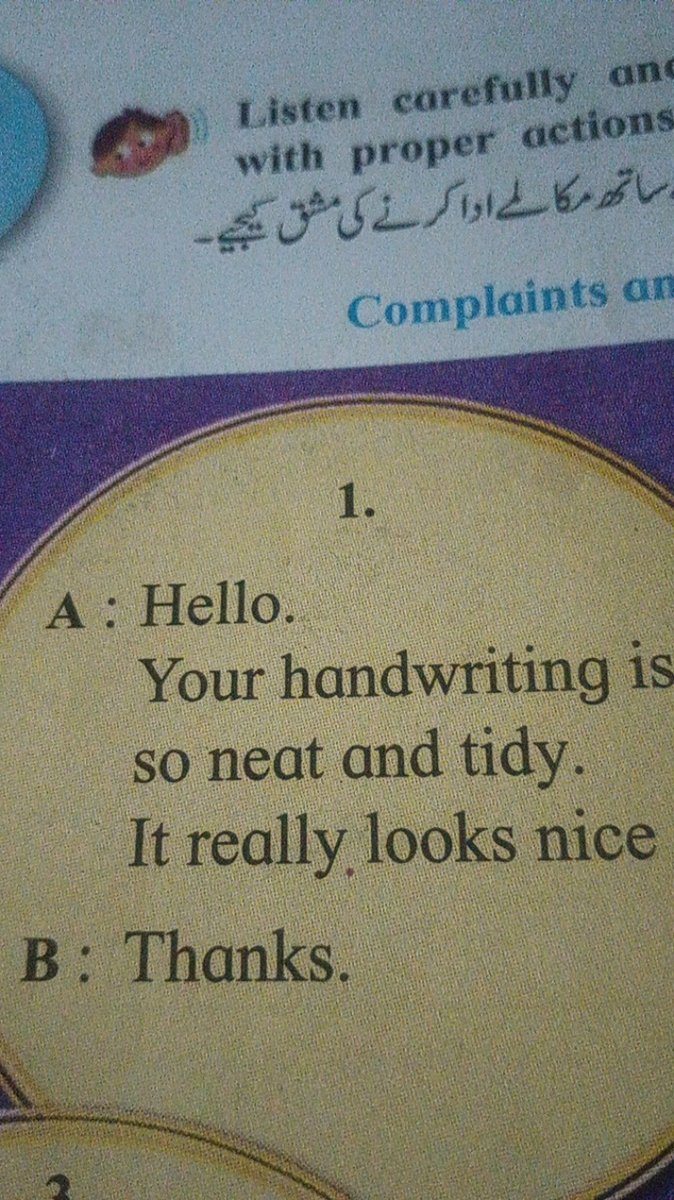 A: Hello. Your handwriting is so neat and tidy. It really looks nice B: T..