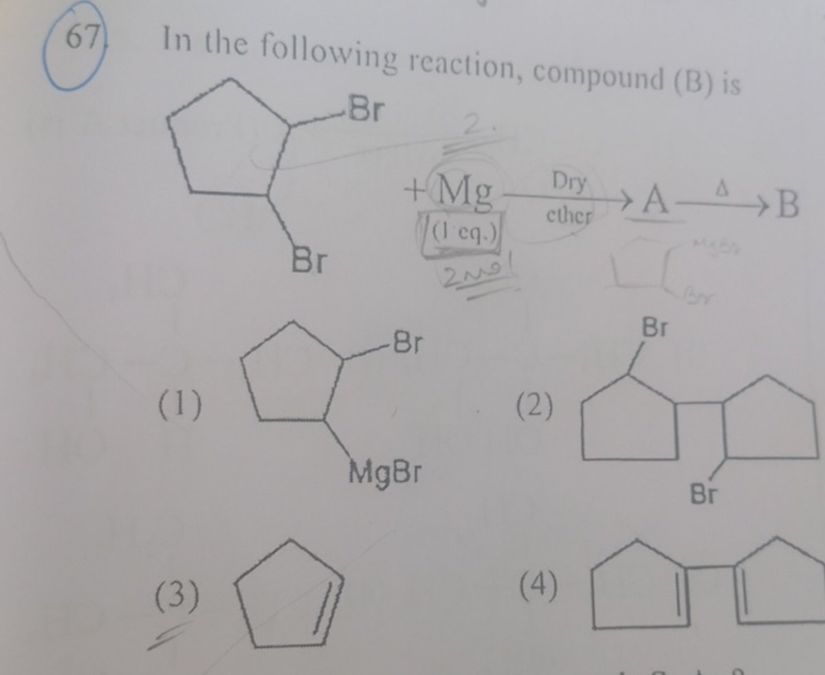 In the following reaction, compound (B) is: [Diagram showing a reaction