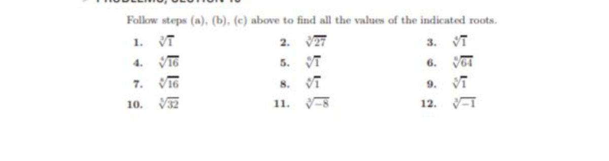 Follow steps (a), (b), (c) above to find all the values of the indicated