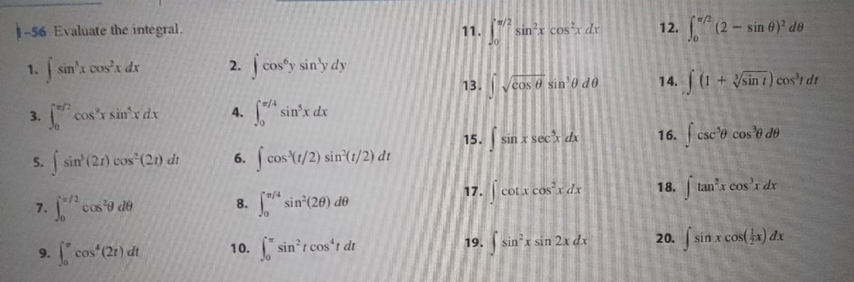 Evaluate the integral. \int \sin^3 x \cos^2 x \, dx \int \cos^6 y \sin^3..