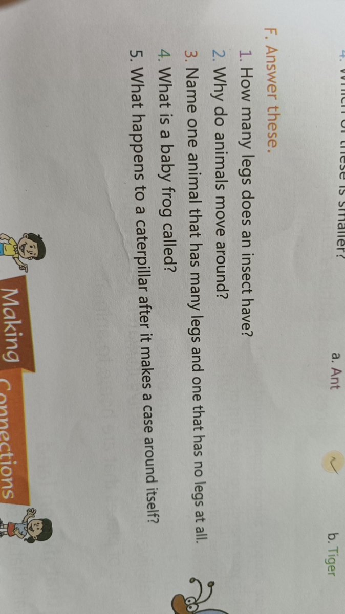 F. Answer these. How many legs does an insect have? Why do animals move a..