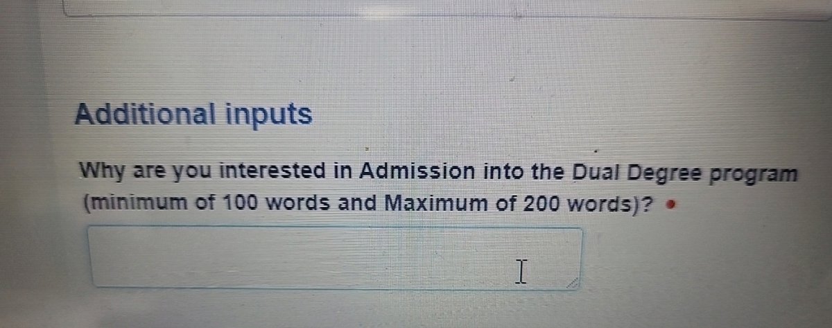 Why are you interested in Admission into the Dual Degree program (minimum..
