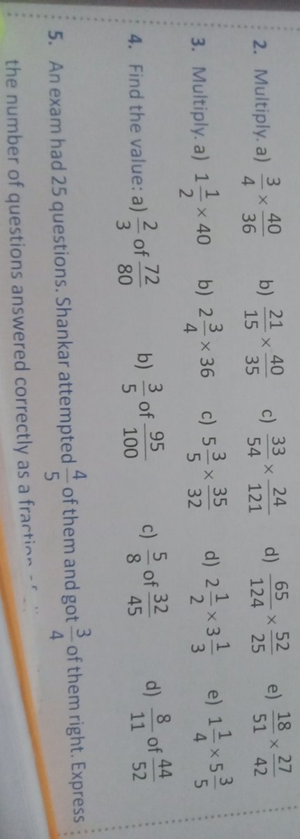 Multiply. a) \frac{3}{4} \times 40 b) \frac{21}{15} \times \frac{40}{35}