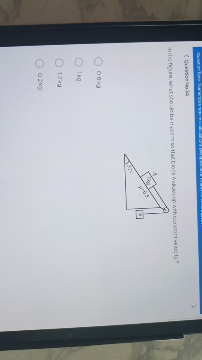 In the figure, what should be mass m so that block A slides up with const..