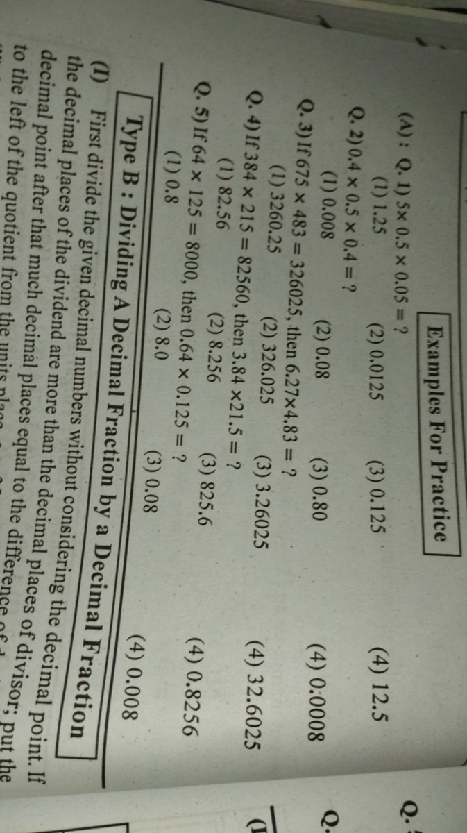 Examples For Practice (A): Q. 1) 5 x 0.5 × 0.05 = ? (1) 1.25 (2) 0.0125