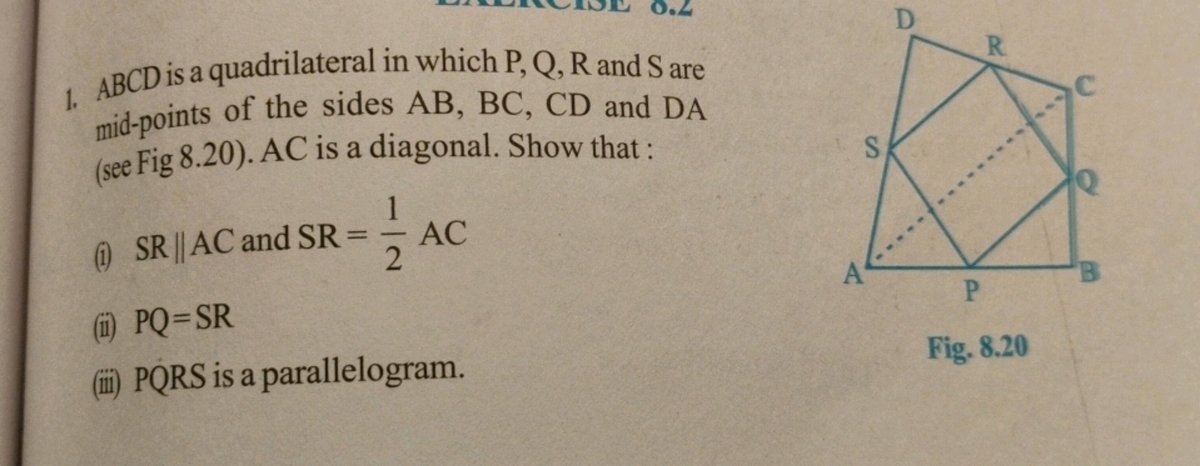 ABCD is a quadrilateral in which P, Q, R and S are mid-points of the side..