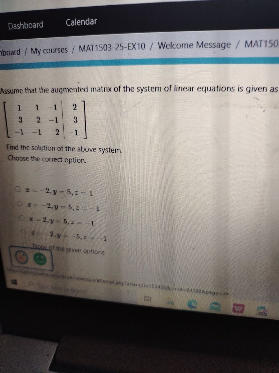 Assume that the augmented matrix of the system of linear equations is giv..