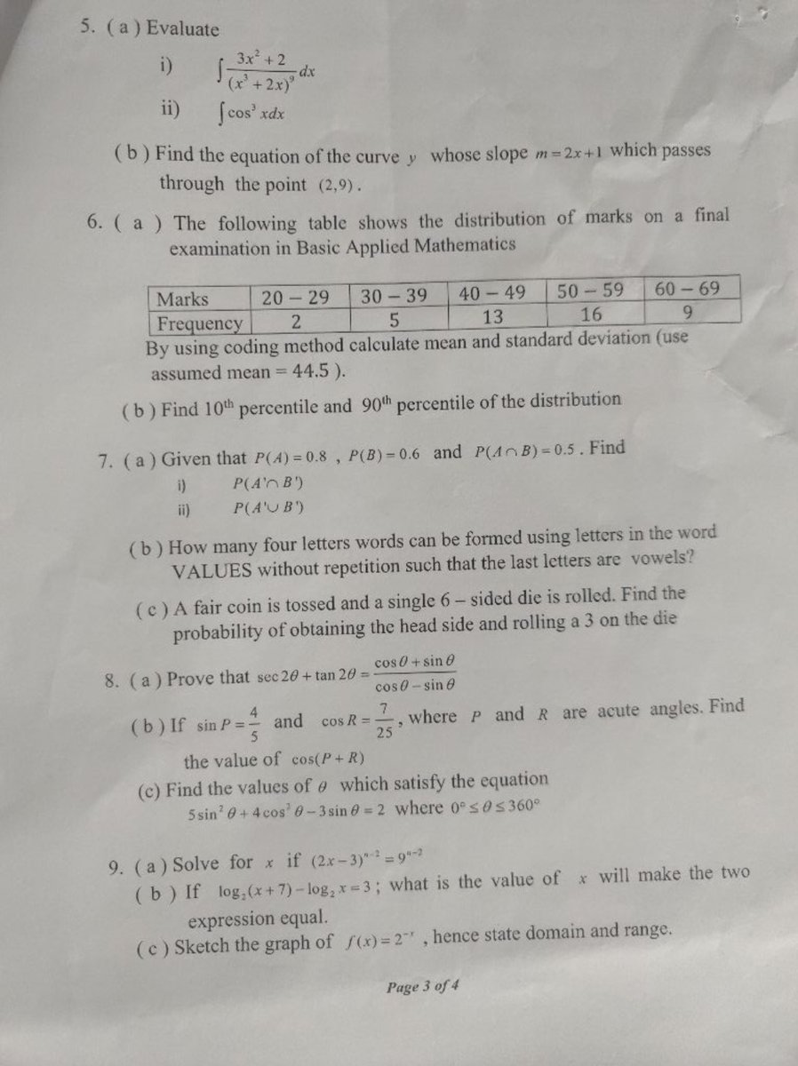 (a) Evaluate i) \int \frac{3x^2 + 2}{(x^3 + 2x)^9} dx ii) \int \cos..