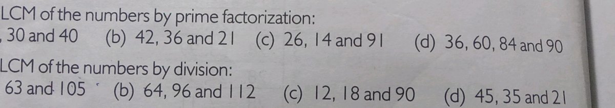 LCM of the numbers by prime factorization: (a) 30 and 40 (b) 42, 36 and 2..