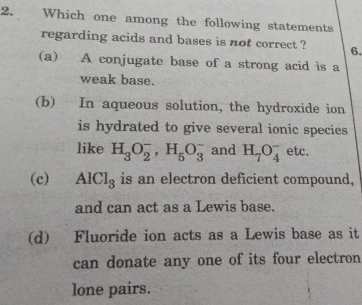 Which one among the following statements regarding acids and bases is not..