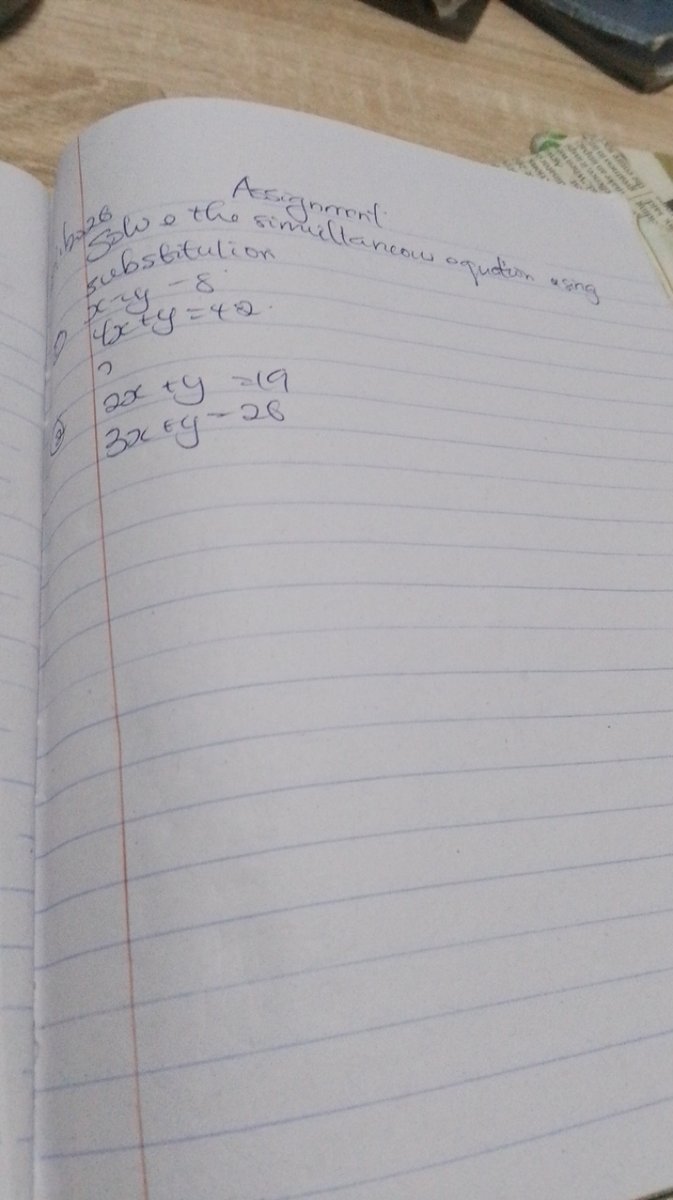 Assignment Solve the simultaneous equation using substitution: x - y = 8..