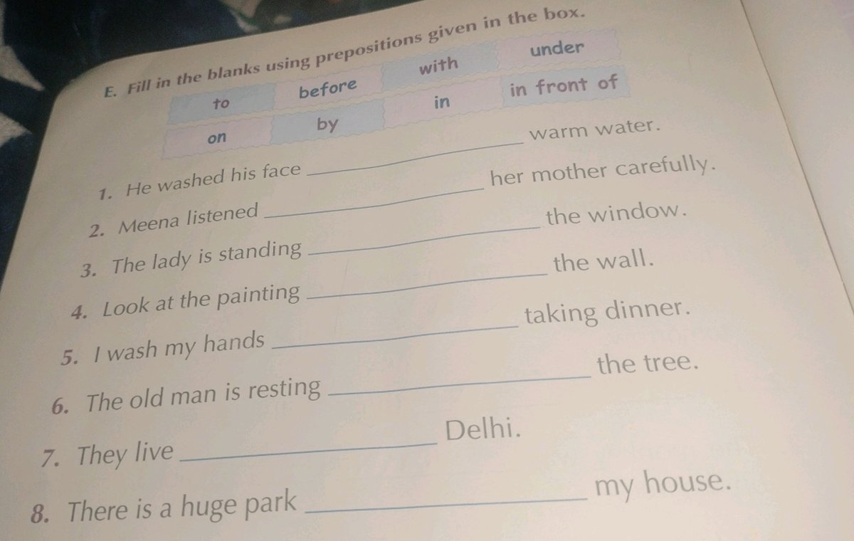 E. Fill in the blanks using prepositions given in the box. to before wit..