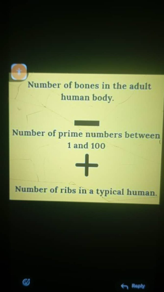 Number of bones in the adult human body. Number of prime numbers between..