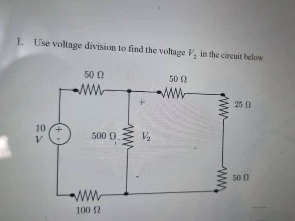 Use voltage division to find the voltage V_2 in the circuit below. (The