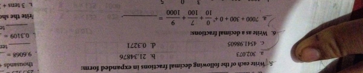 Write each of the following decimal fractions in expanded form: a. 302..