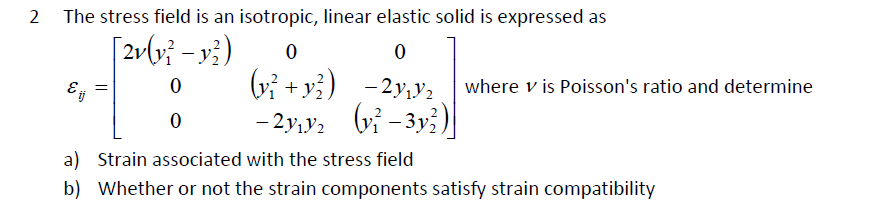 The stress field is an isotropic, linear elastic solid is expressed as: