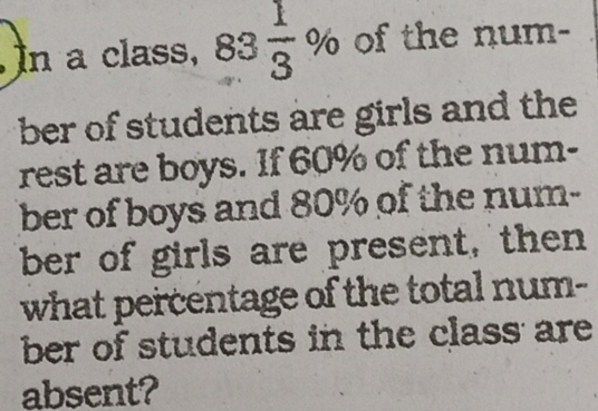In a class, 83\frac{1}{3}\% of the number of students are girls and the r..
