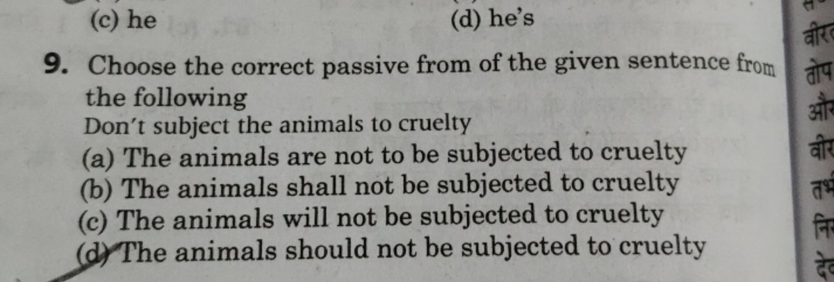Choose the correct passive form of the given sentence from the following:..
