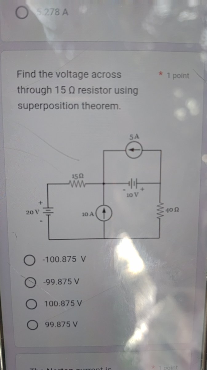 Find the voltage across the 15 Ω resistor using the superposition theorem..