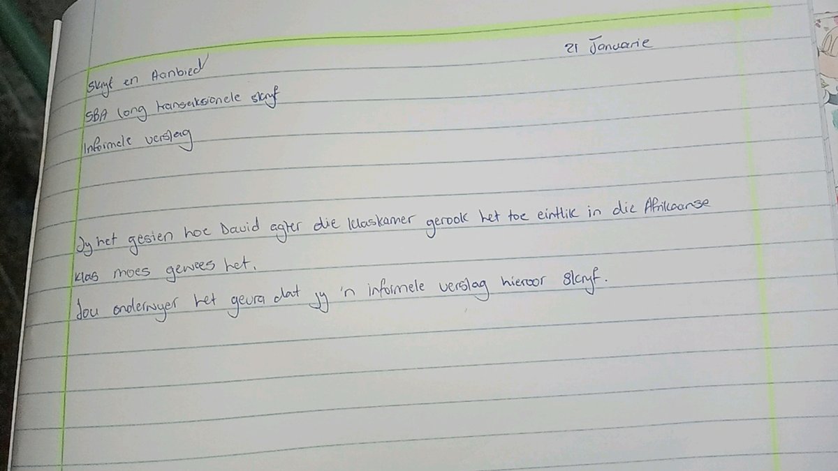 Jy het gesien hoe David agter die klaskamer gerook het toe hy eintlik in