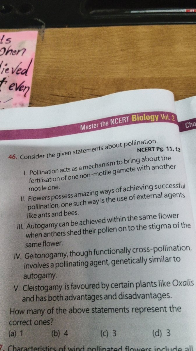 Consider the given statements about pollination. I. Pollination acts as