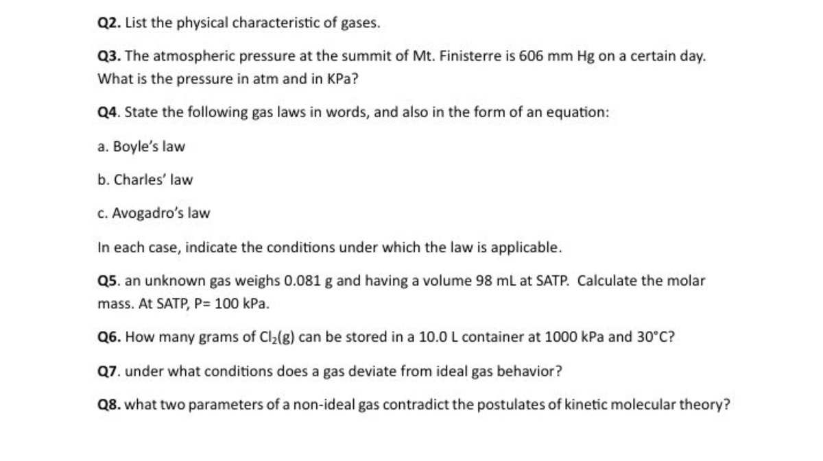 Q2. List the physical characteristic of gases. Q3. The atmospheric press..