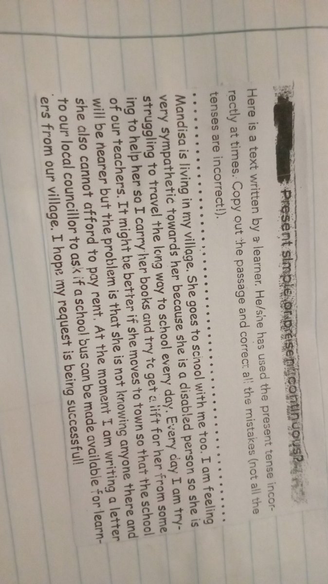 Here is a text written by a learner. He/she has used the present tense in..