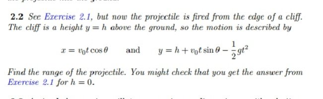 2.2 Projectile Motion from a Cliff See Exercise 2.1, but now the projecti..